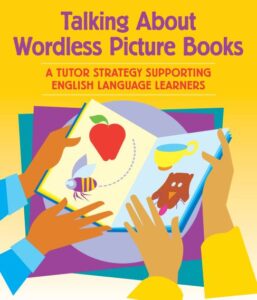 Talking About Wordless Picture Books: A Tutor Strategy Supporting ...